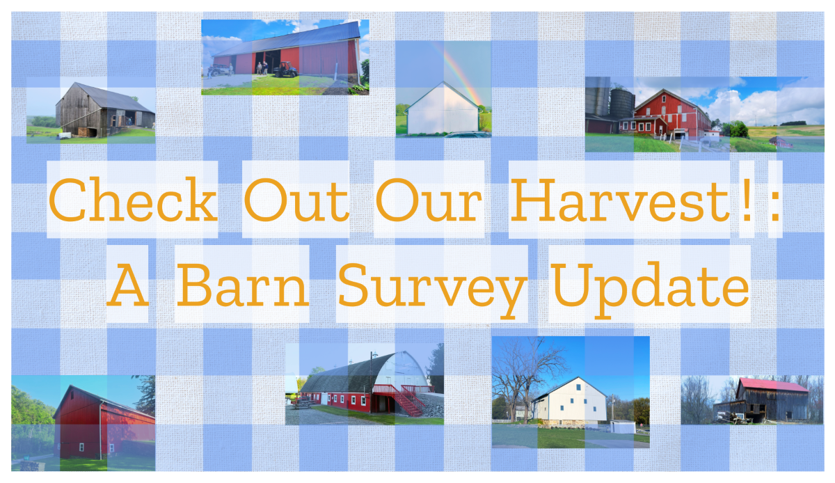 Check Out Our Harvest!: An Update on Our Ongoing “Celebrate Your Barn ...